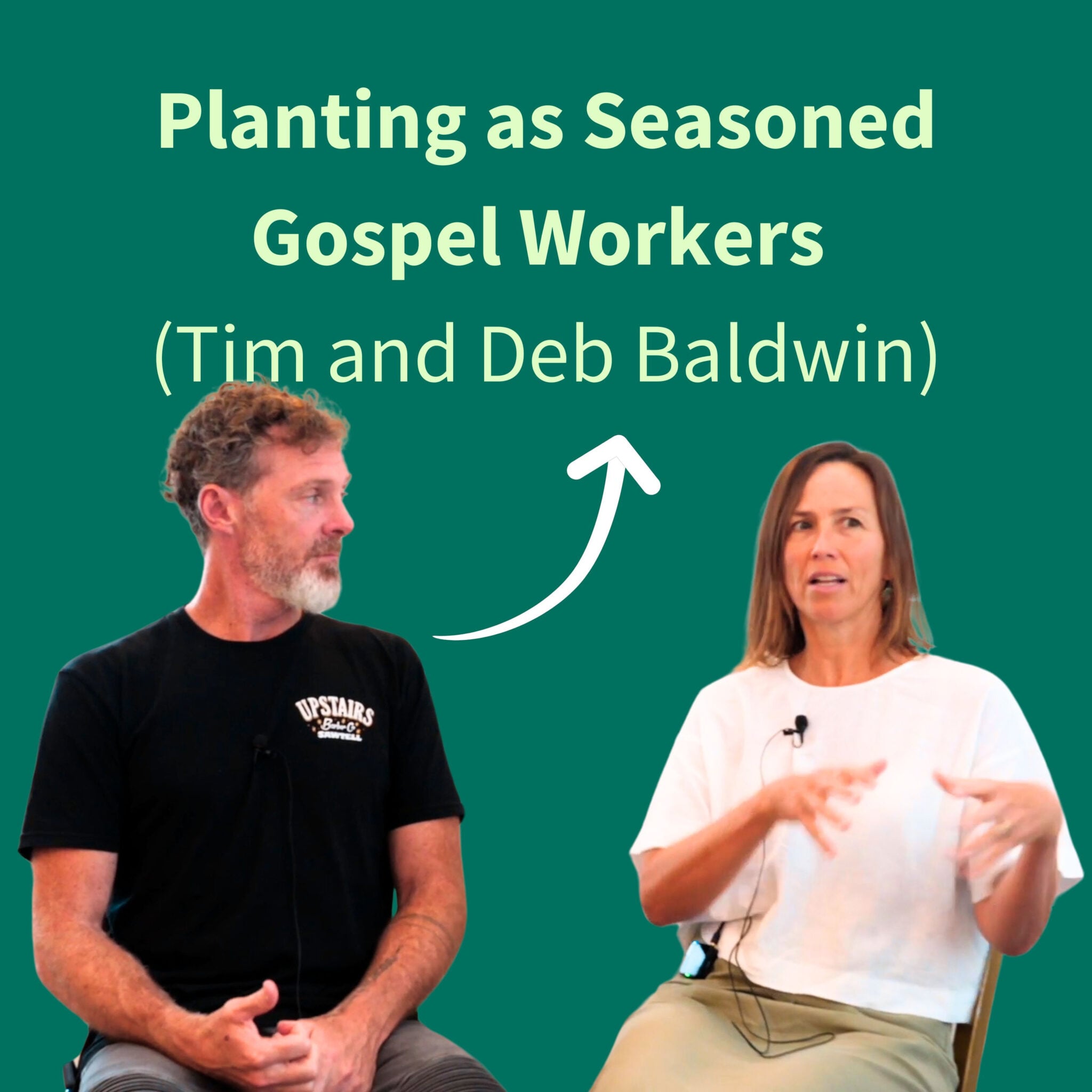 29. 2 Planting as Seasoned Gospel Workers (Tim and Deb Baldwin) - Reach ...
